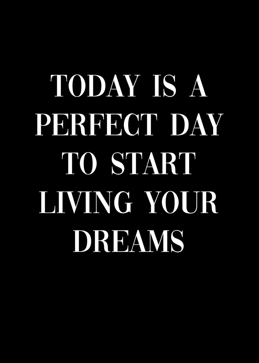 'Today is a perfect day' Poster by dkDesign | Displate