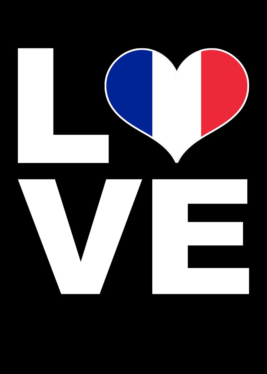 'I Love France' Poster by schmugo | Displate