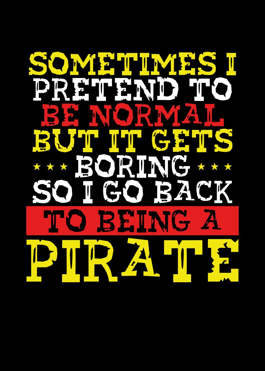 'I go back to being a pirat' Poster by BeMi | Displate