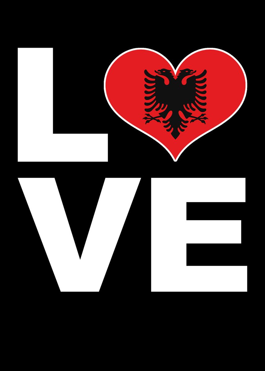 'I Love Albania' Poster, picture, metal print, paint by schmugo | Displate