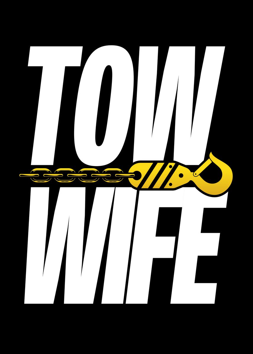 'Tow driver wife' Poster by BeMi | Displate