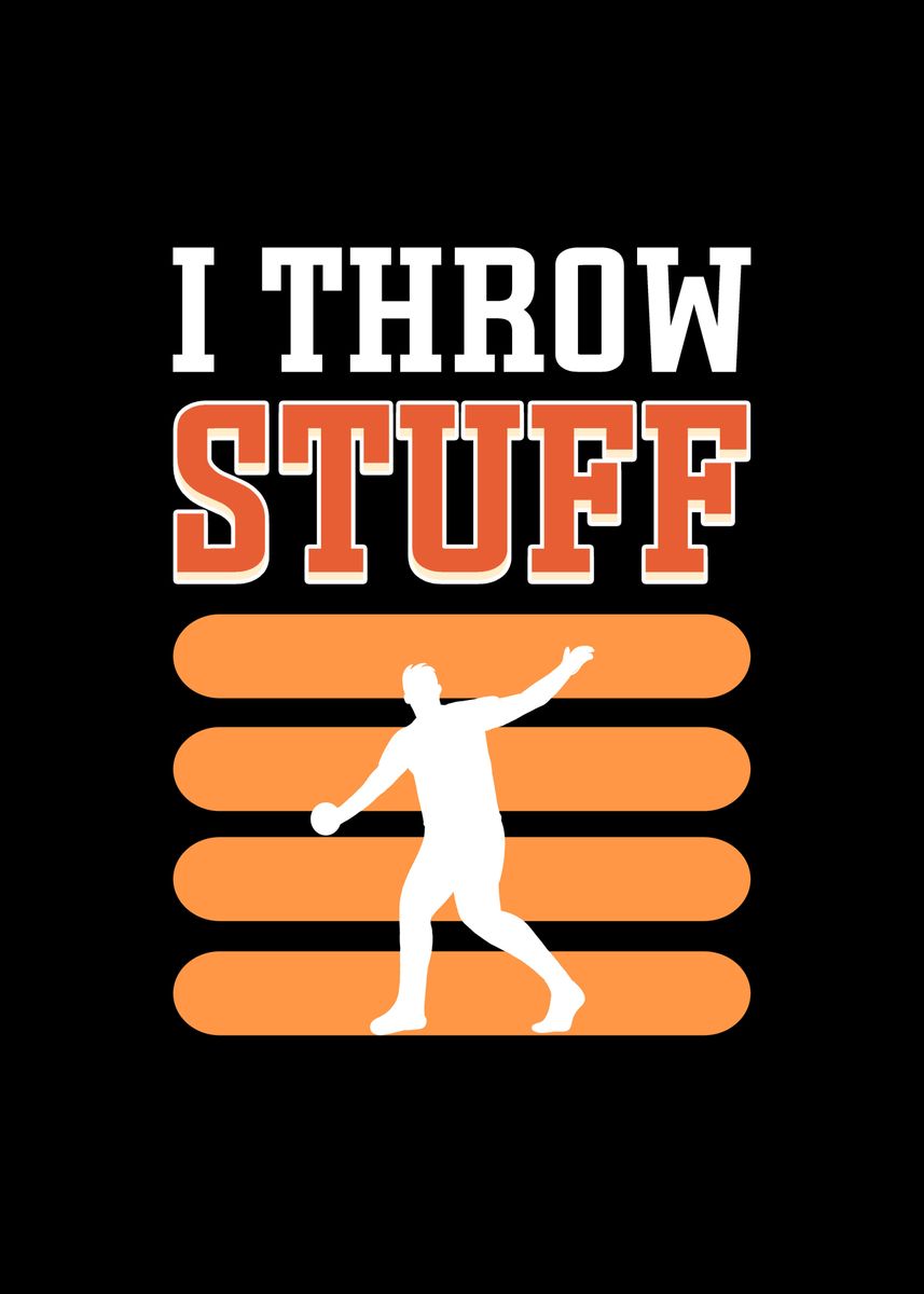 'I Throw Stuff Discus' Poster, picture, metal print, paint by Fabian El ...