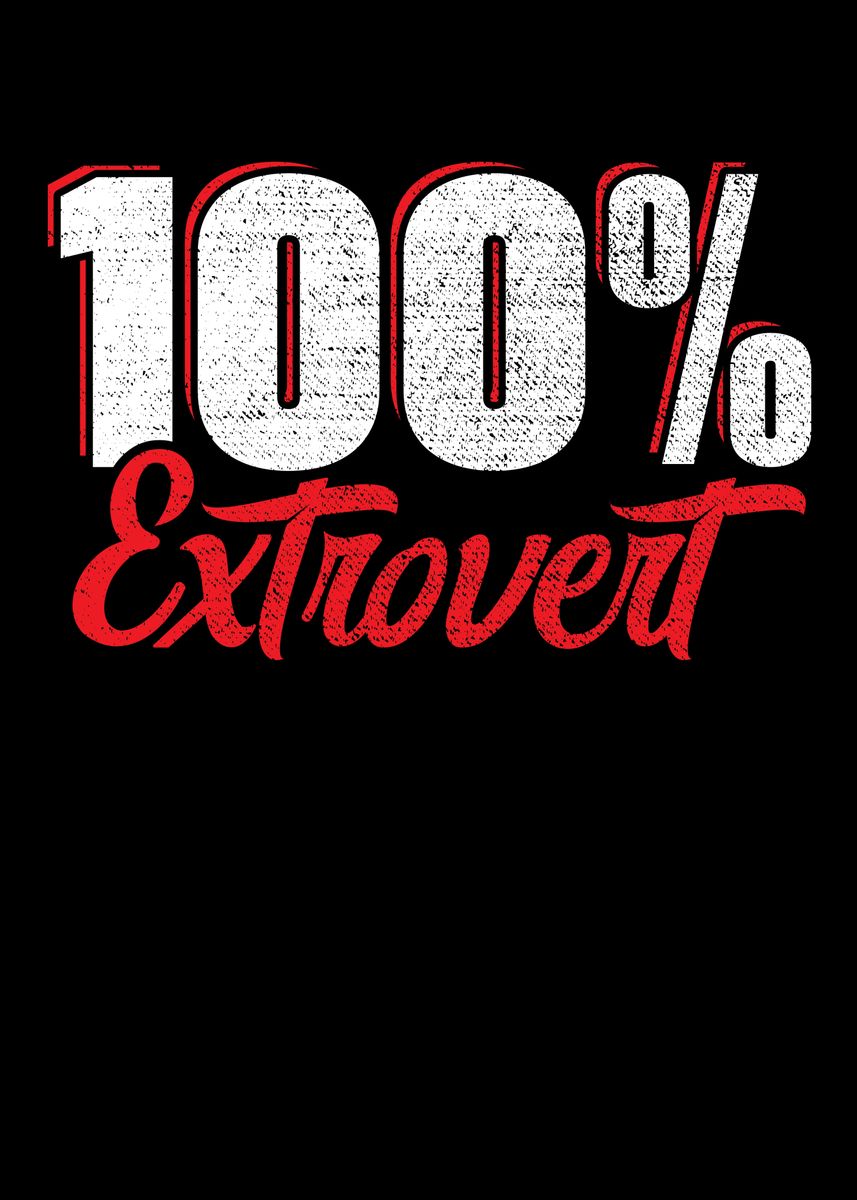 '100 Extrovert' Poster, picture, metal print, paint by NAO | Displate