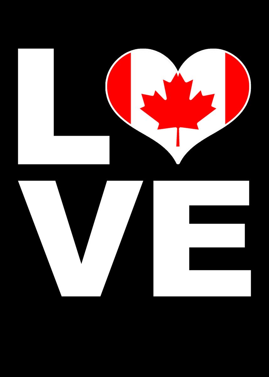 'I Love Canada' Poster by schmugo | Displate
