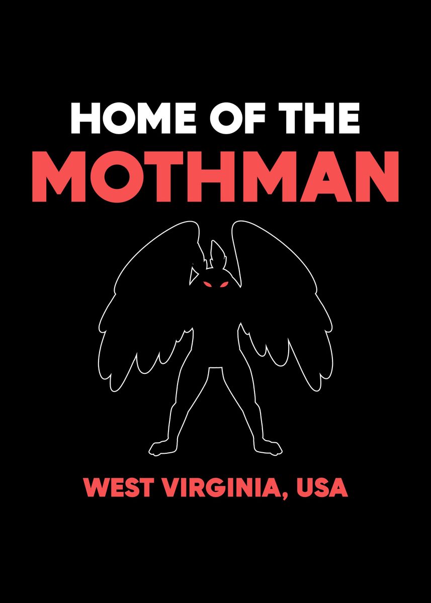 'Home Of Mothman' Poster, picture, metal print, paint by FunnyGifts ...