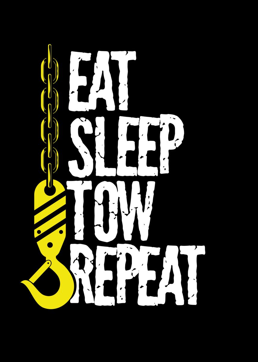 'Eat sleep tow repeat' Poster by BeMi | Displate