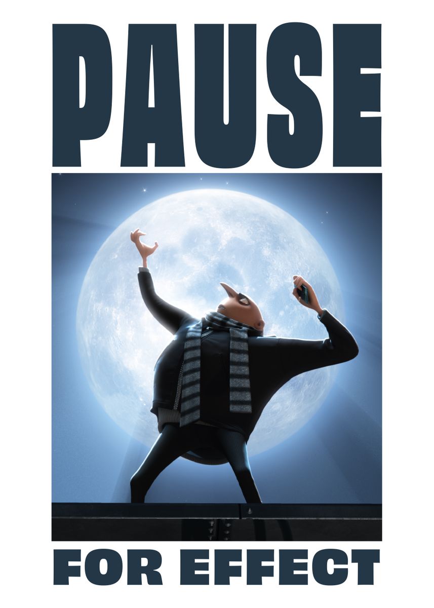 'Pause fo effect' Poster, picture, metal print, paint by Minions | Displate