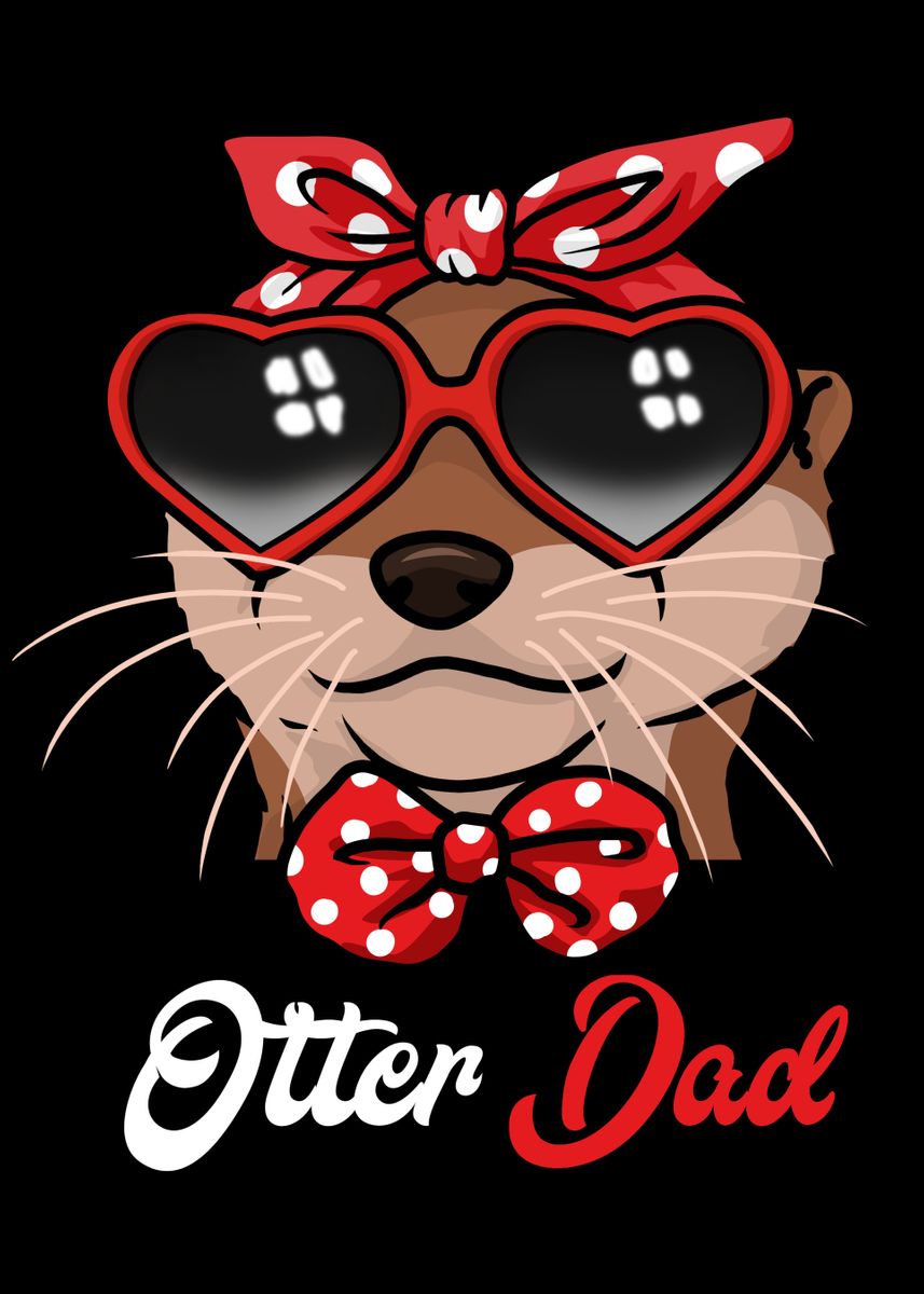 'Otter Dad Gift Sea Otter ' Poster by PangolinArts | Displate