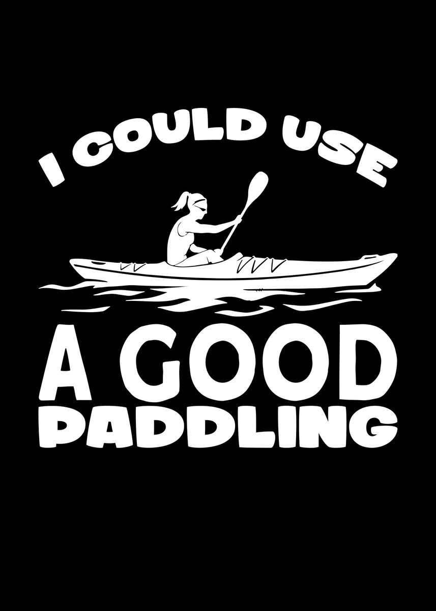 'Could Use A Good Paddling' Poster, picture, metal print, paint by ...