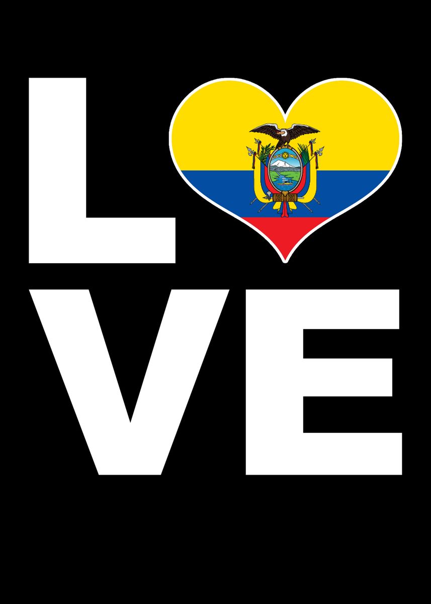'I Love Ecuador' Poster, picture, metal print, paint by schmugo | Displate