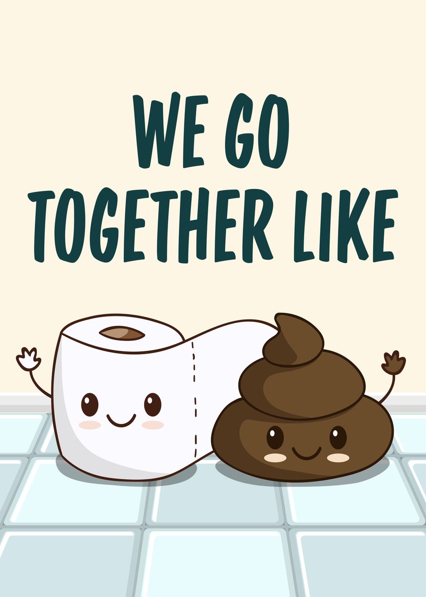 'We Go Together Like' Poster, picture, metal print, paint by ...