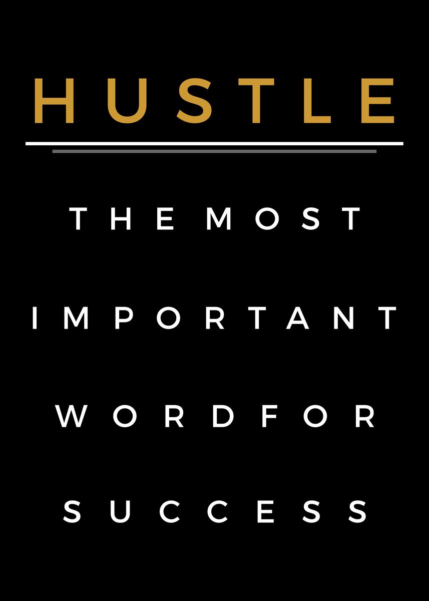 'Hustle Motivation' Poster, picture, metal print, paint by tobirama ...