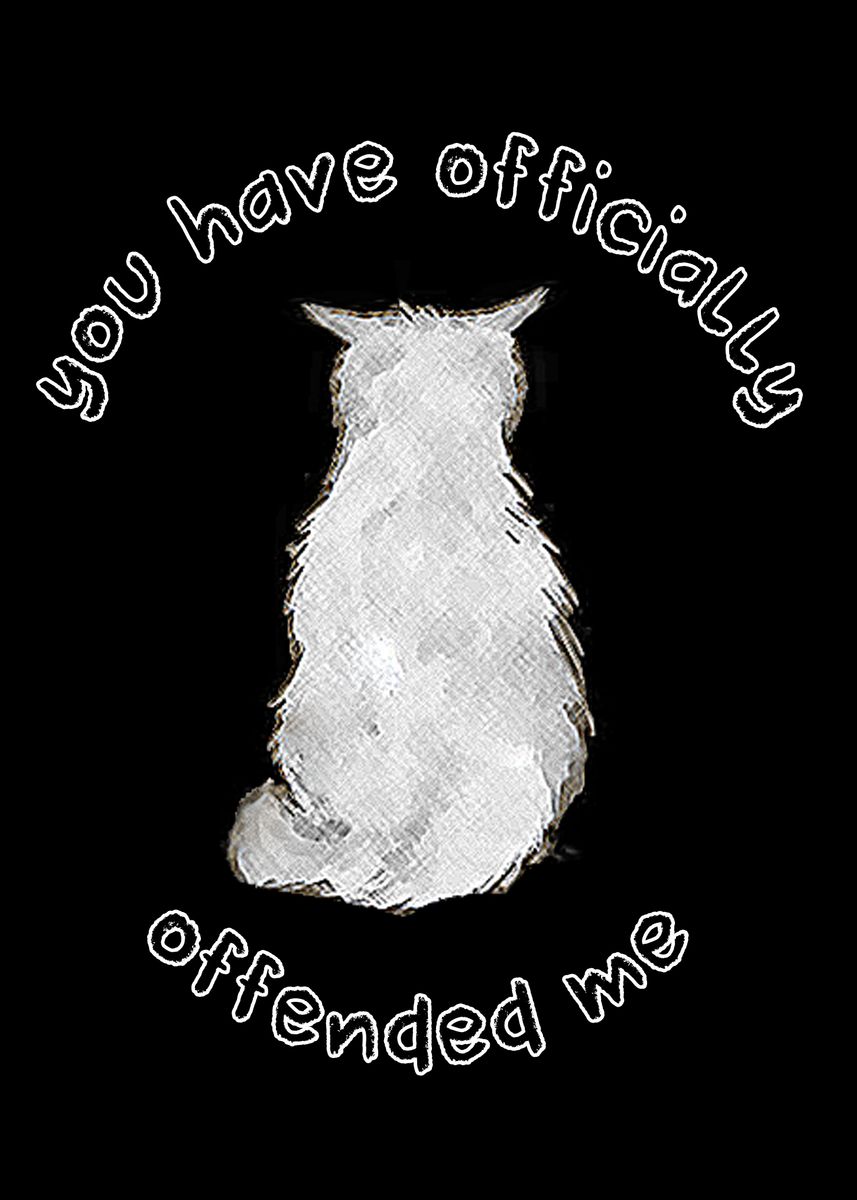 'Funny Offended Kitty Cat' Poster, picture, metal print, paint by Siela ...