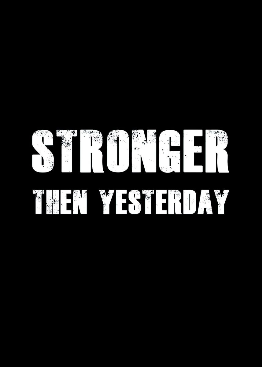 'Stronger then yesterday' Poster, picture, metal print, paint by Zake ...