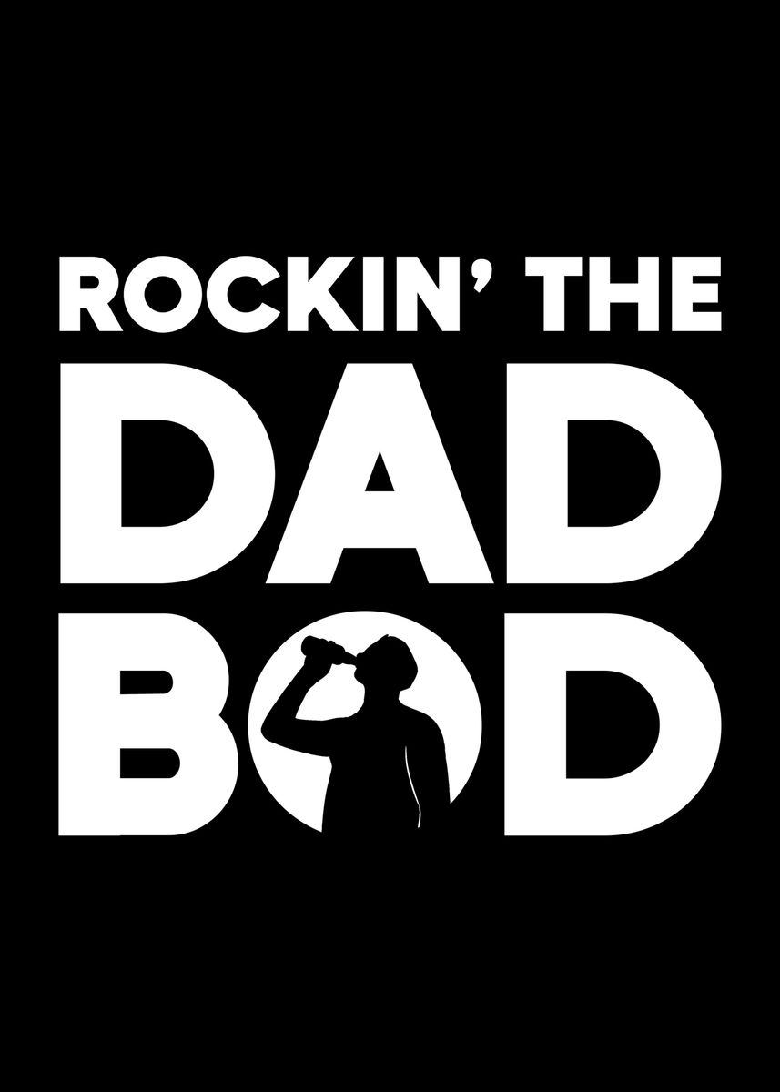 'Rockin The Dad Bod' Poster by FunnyGifts | Displate