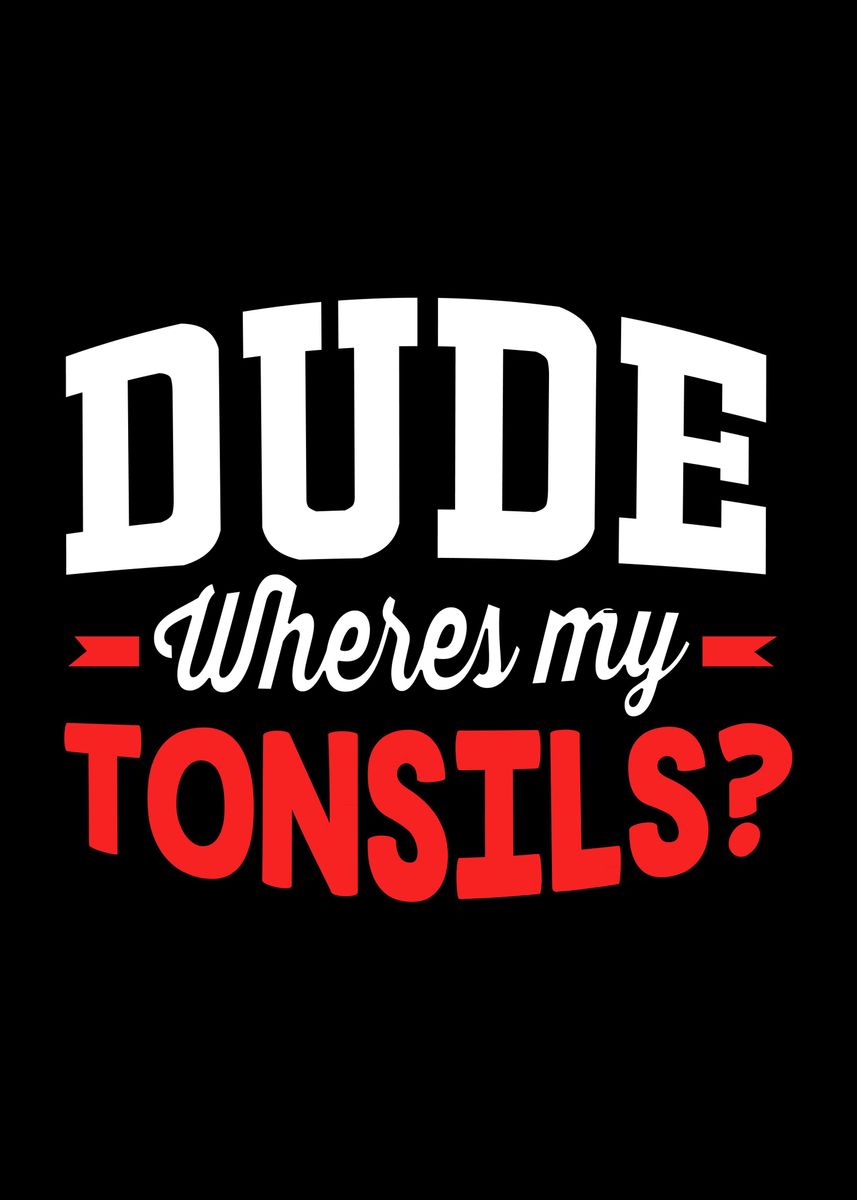 'Funny Tonsils' Poster, picture, metal print, paint by FunnyGifts ...