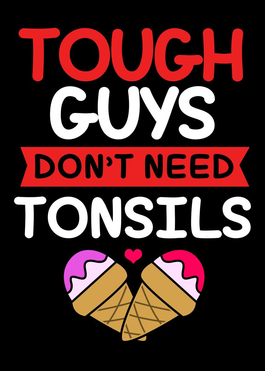 'Tough Guys Tonsils' Poster, picture, metal print, paint by FunnyGifts ...