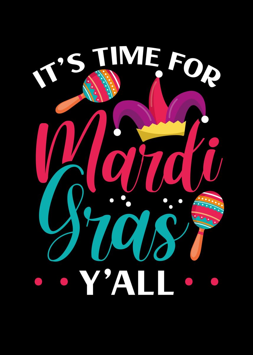 'Its time for mardi gras' Poster by BeMi | Displate