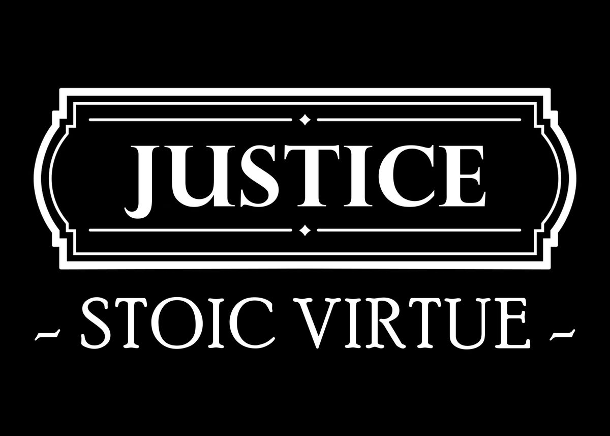 'Justice 4 Stoic Virtues' Poster by Christian | Displate