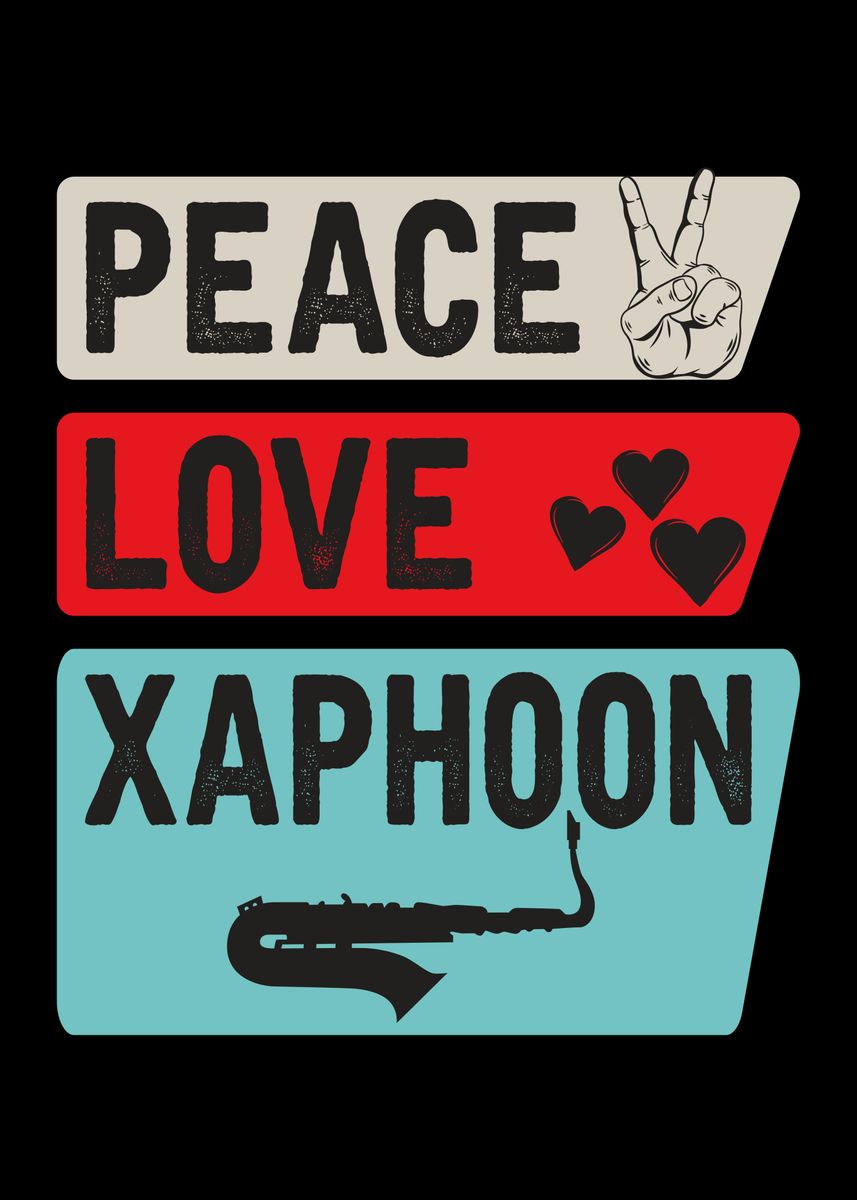 'Peace Love Xaphoon Music' Poster, picture, metal print, paint by Lukes ...