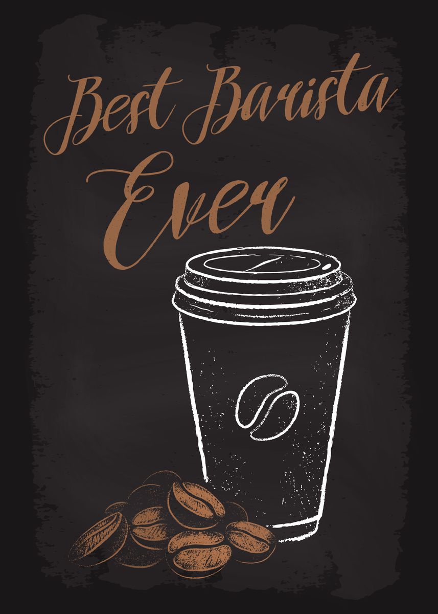 'Best Barista Ever' Poster, picture, metal print, paint by dkDesign ...