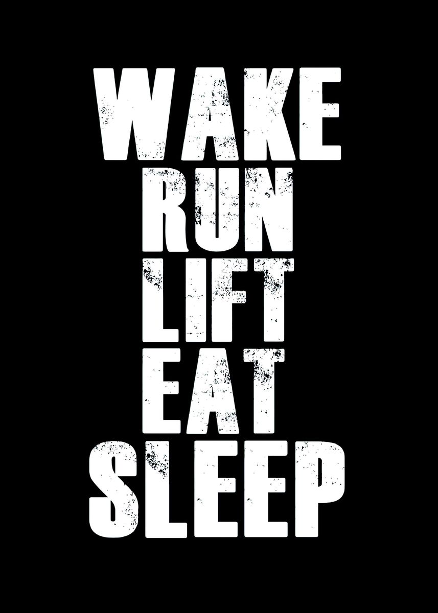 'Wake run lift eat sleep' Poster, picture, metal print, paint by Zake Yonkou | Displate