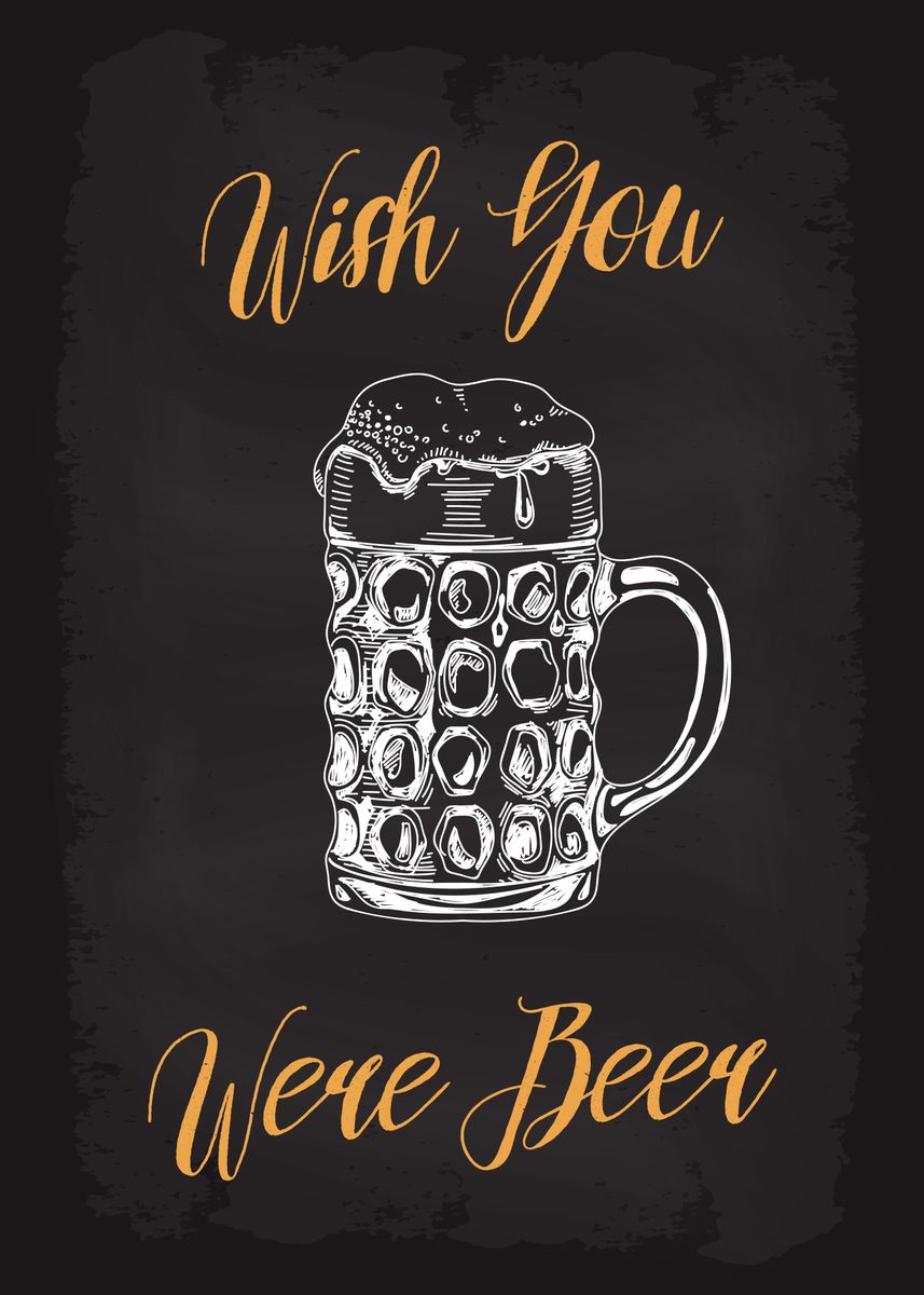 'Wish You Were Beer' Poster by dkDesign | Displate