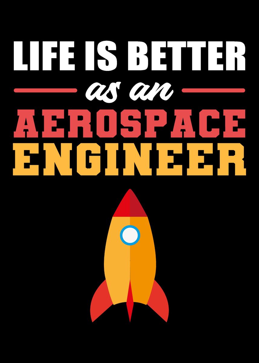 'Aerospace Engineer Mechani' Poster, picture, metal print, paint by ...