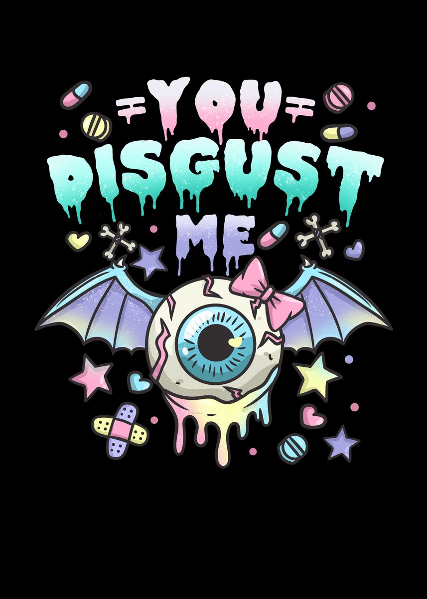 'You Disgust Me' Poster, picture, metal print, paint by biNutz | Displate