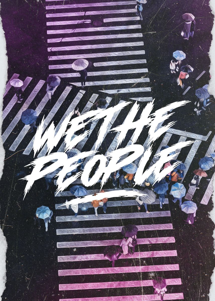 'We the People' Poster, picture, metal print, paint by Andi Permana ...