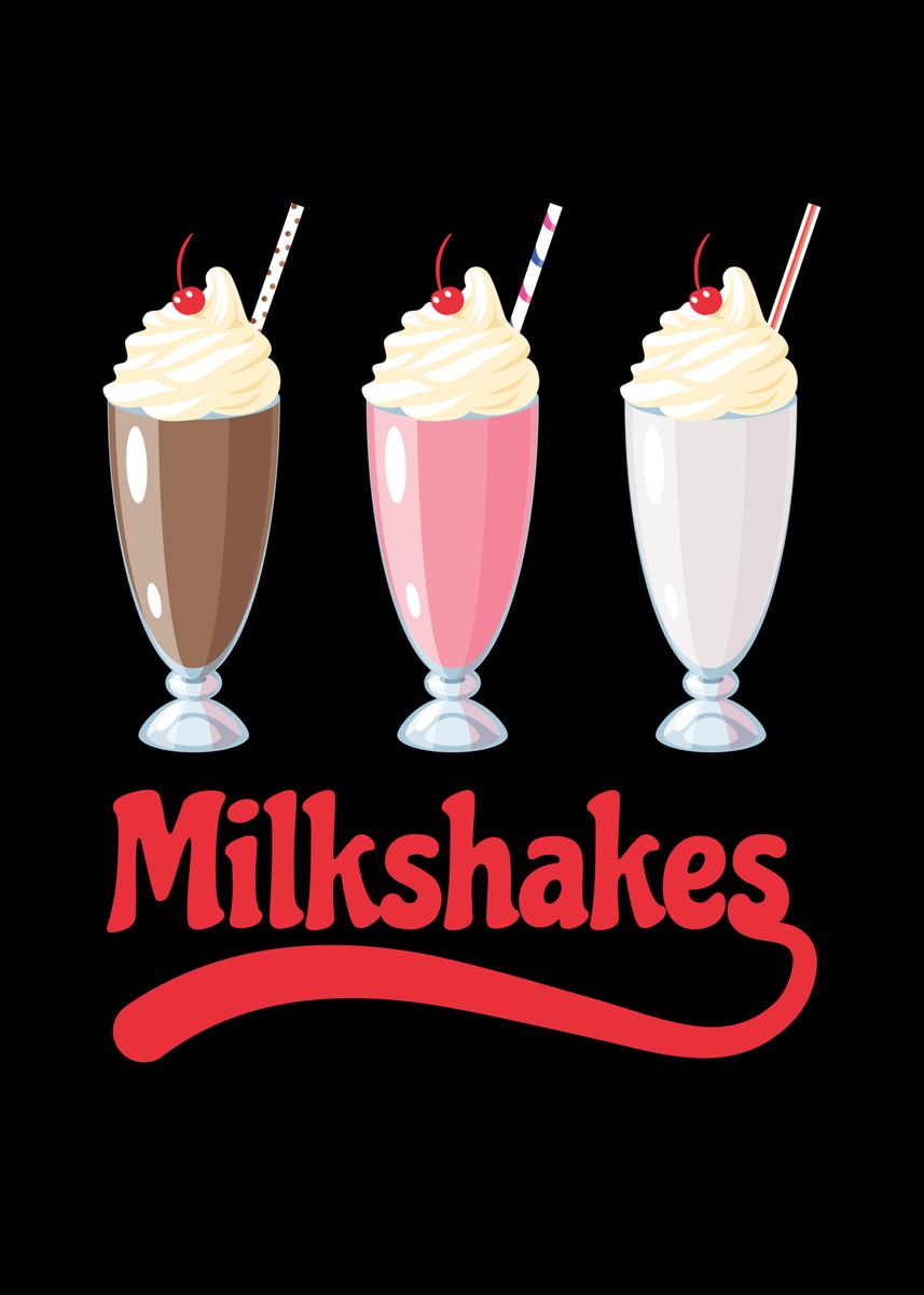 'Milkshakes Milkshake' Poster, picture, metal print, paint by Mooon ...