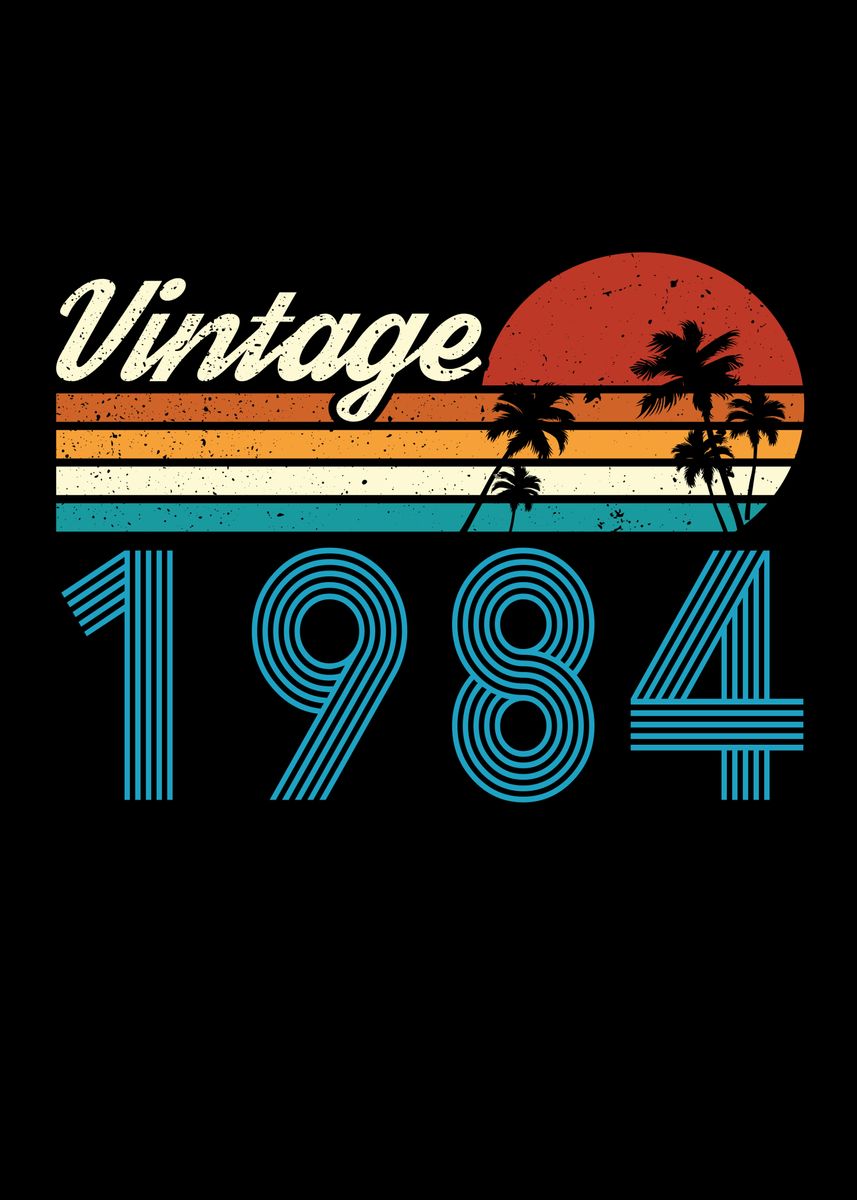 'Vintage 1984 Vintage' Poster, picture, metal print, paint by ZS C O M ...