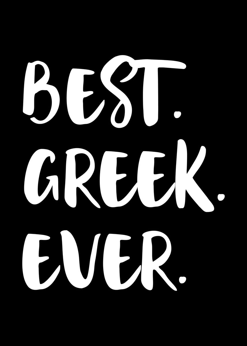 'Best Greek Ever' Poster, picture, metal print, paint by ninarts | Displate