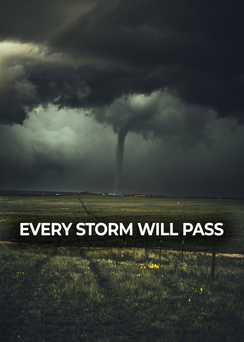 'Every Storm Will Pass' Poster by Conceptual Photography | Displate