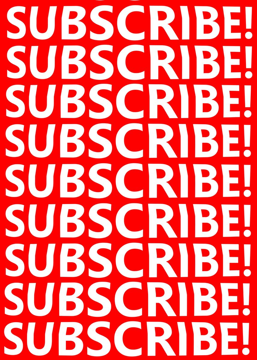 'Subscribe' Poster, picture, metal print, paint by marv | Displate