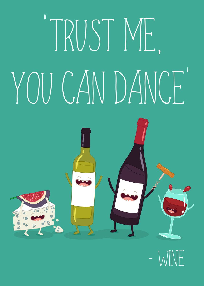 'You Can Dance Wine Alcohol' Poster by dkDesign | Displate