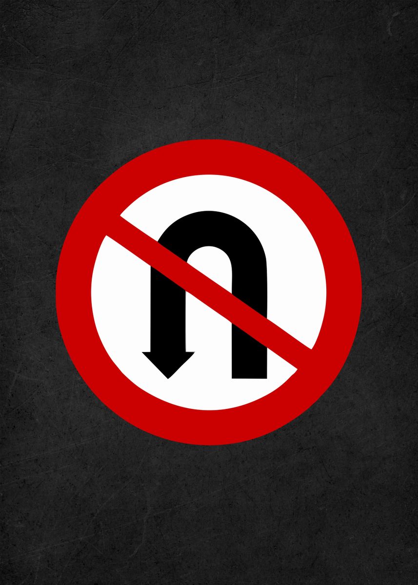 'dont turn back sign' Poster, picture, metal print, paint by ...