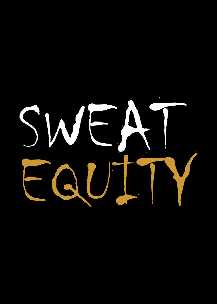 'Sweat Equity' Poster by tobirama senju | Displate