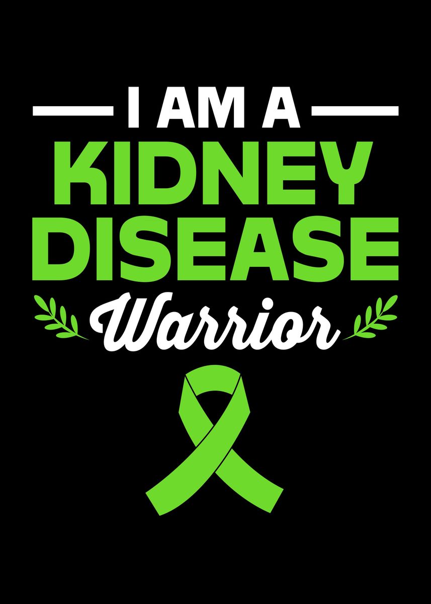 'Kidney Disease Warrior' Poster by FunnyGifts | Displate