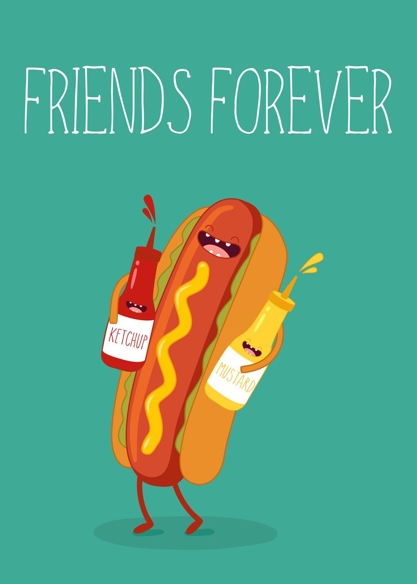 'Friends Forever Hot Dog' Poster by dkDesign | Displate