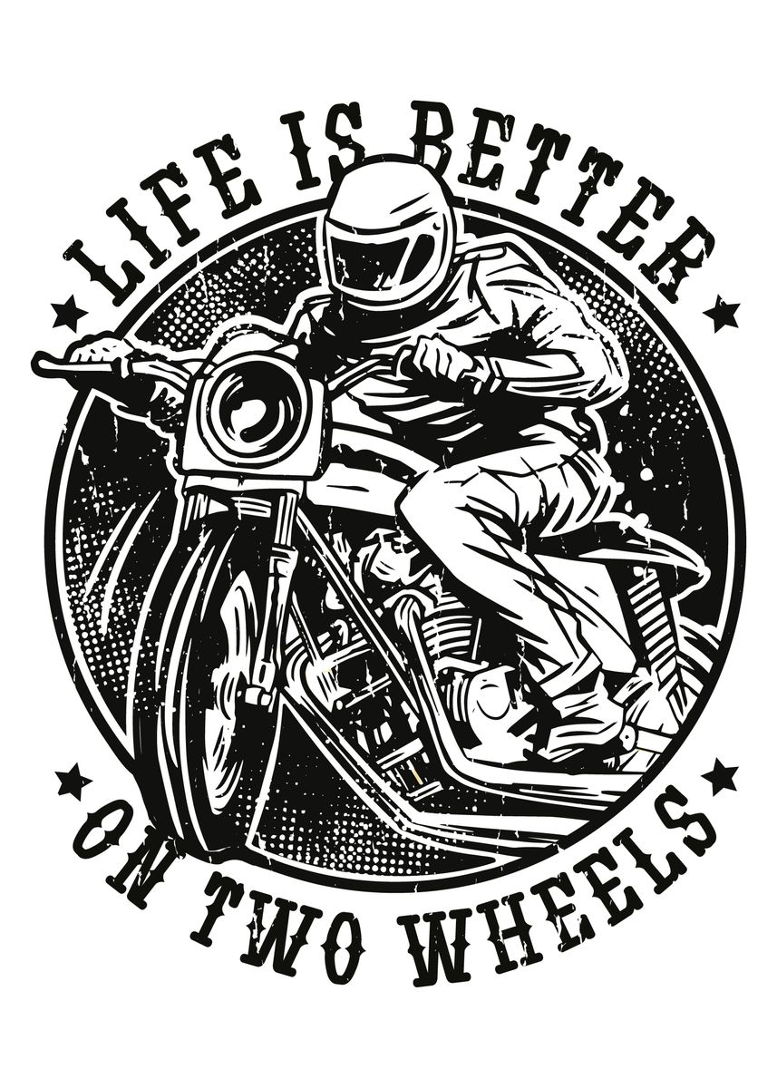 'Life is better at the Bike' Poster, picture, metal print, paint by Max ...