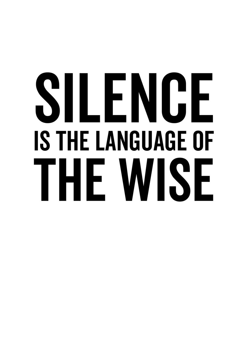 'Silence is The Language of' Poster, picture, metal print, paint by ...