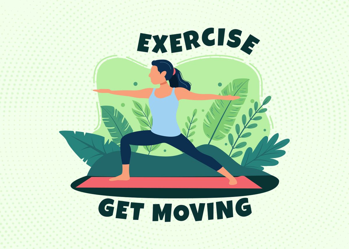 'Exercise and Get Moving' Poster by Foxtails Design | Displate
