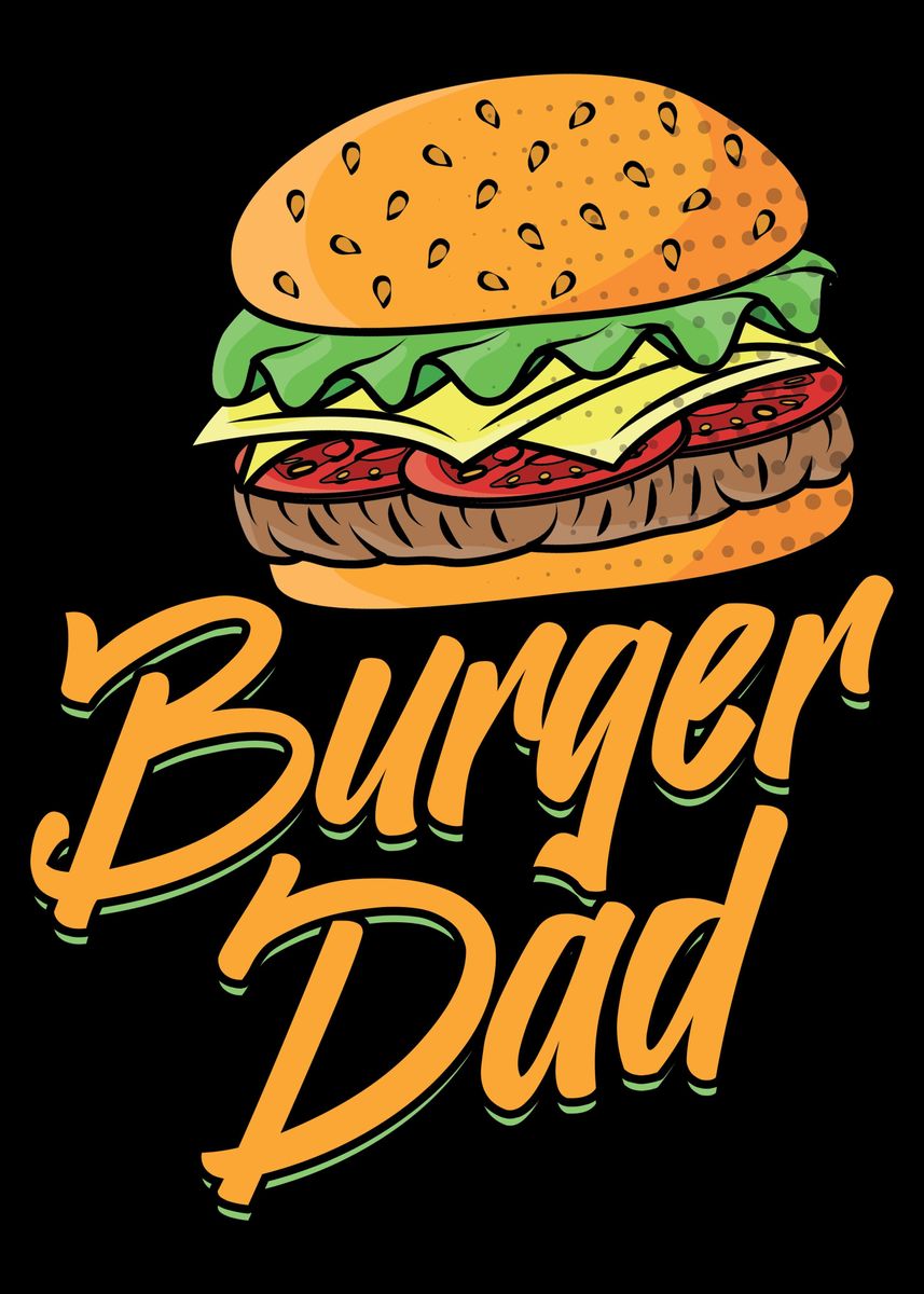 'Cheeseburger Father Foodie' Poster, picture, metal print, paint by ...