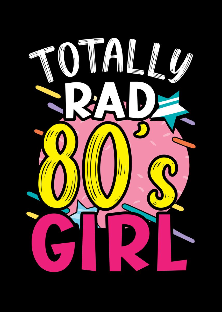'Totally Rad 80s Girl' Poster, picture, metal print, paint by NAO ...