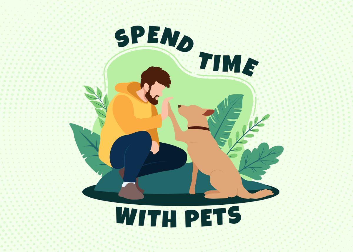 'Spend Time with Pets' Poster by Foxtails Design | Displate
