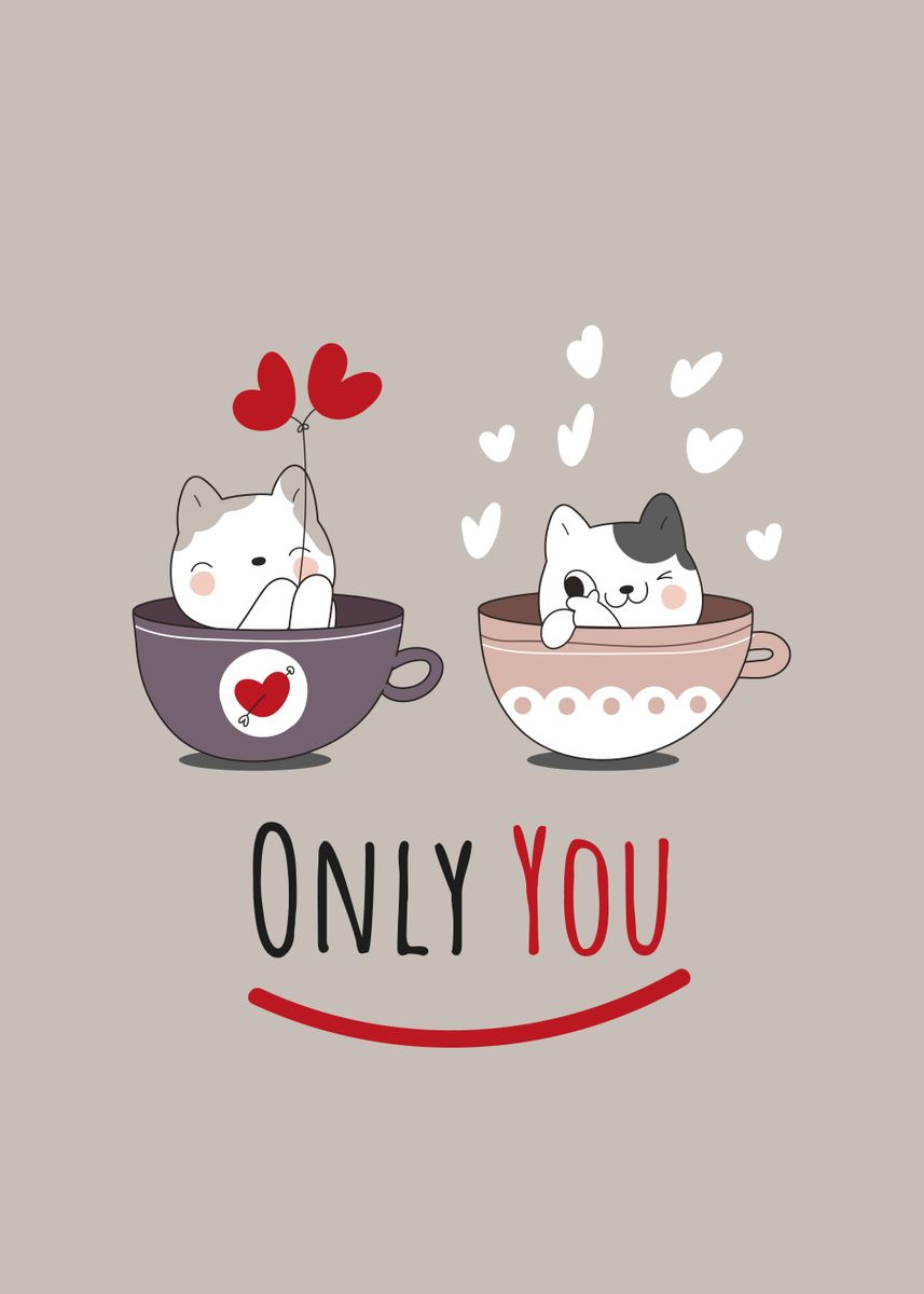 'Cute Cats Only You' Poster, picture, metal print, paint by Faissal ...