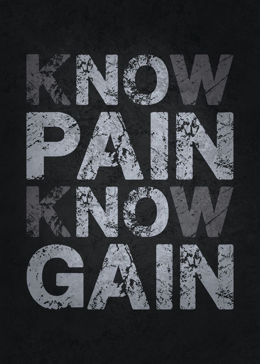 'Know Pain Know Gain' Poster, picture, metal print, paint by CHAN | Displate