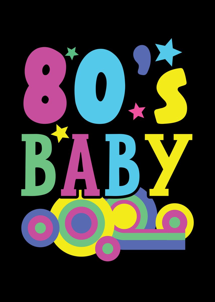 '80s Baby 1980 Vintage' Poster, picture, metal print, paint by NAO ...