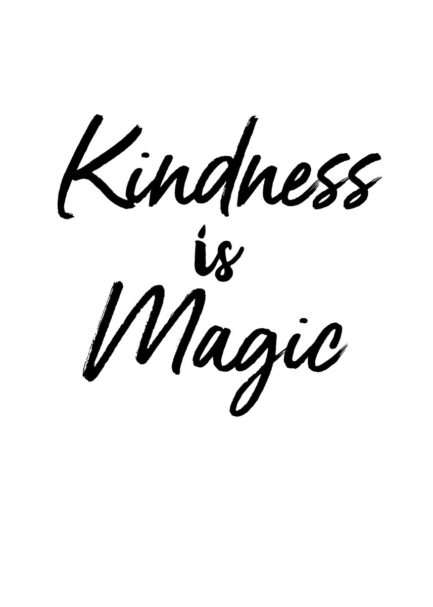 'Kindness Is Magic' Poster, picture, metal print, paint by Francois ...